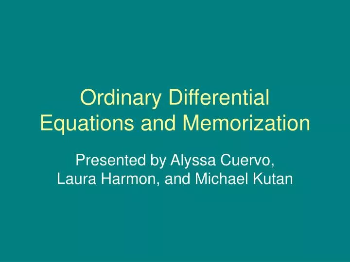 PPT - Ordinary Differential Equations and Memorization PowerPoint ...