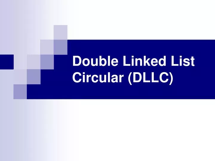 PPT - Double Linked List Circular (DLLC) PowerPoint Presentation, free ...