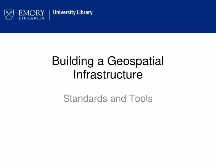 PPT - Building a Geospatial Infrastructure PowerPoint Presentation ...