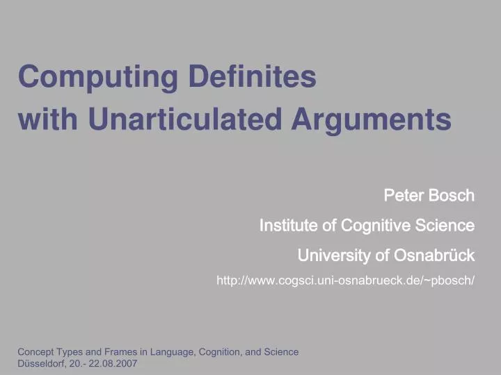PPT - Computing Definites with Unarticulated Arguments PowerPoint ...
