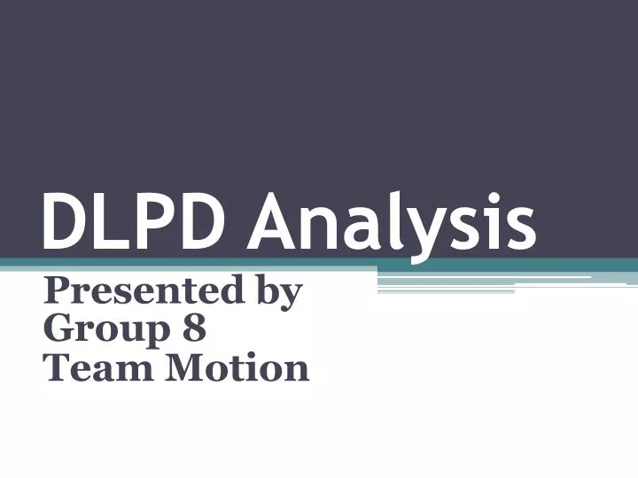 PPT - DLPD Analysis PowerPoint Presentation, free download - ID:4032218