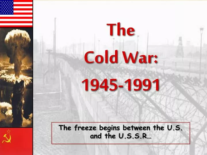 PPT - The Cold War: 1945-1991 PowerPoint Presentation, free download ...