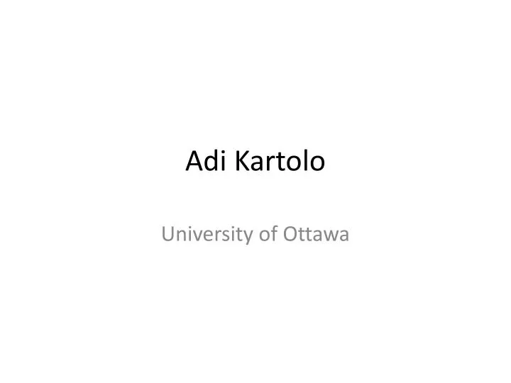 PPT - Adi Kartolo PowerPoint Presentation, free download - ID:4032794
