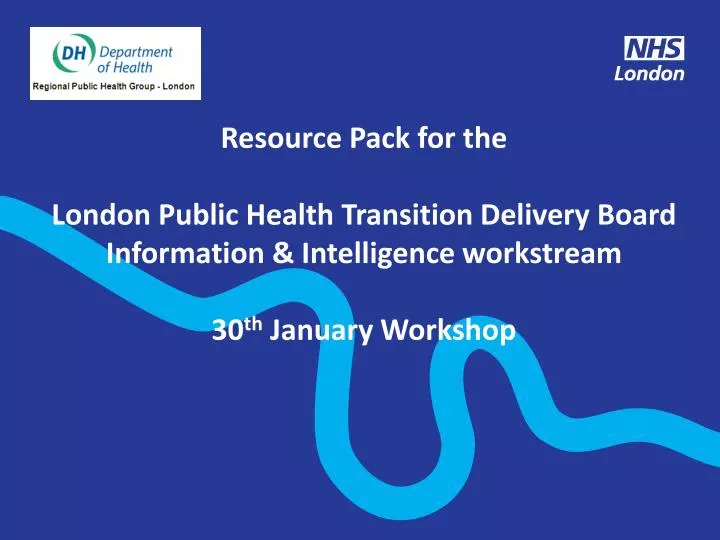 PPT - Resource Pack for the London Public Health Transition Delivery ...