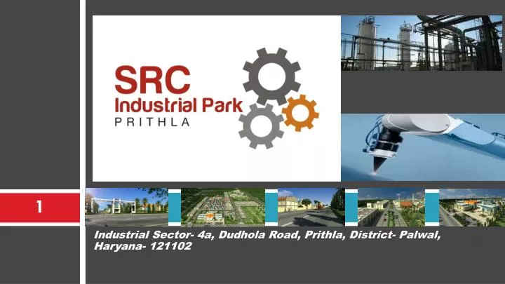 PPT - Industrial Sector- 4a, Dudhola Road, Prithla , District- Palwal ...