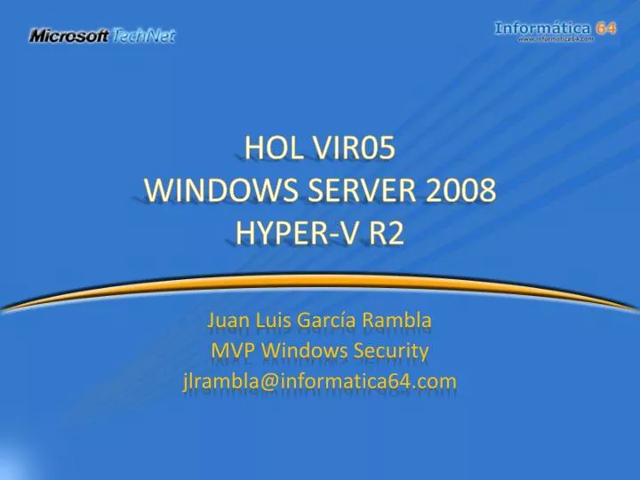PPT - HOL VIR05 WINDOWS SERVER 2008 HYPER-V R2 PowerPoint Presentation - ID:4035729