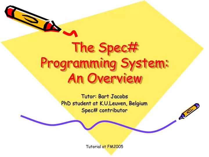 PPT - The Spec# Programming System: An Overview PowerPoint Presentation ...