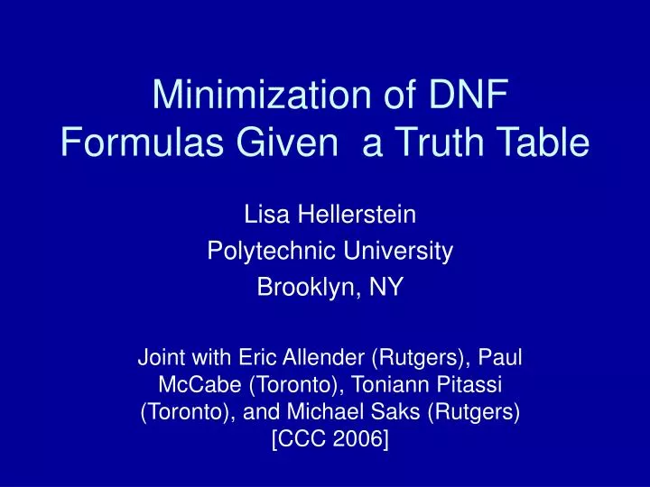 PPT - Minimization of DNF Formulas Given a Truth Table PowerPoint ...