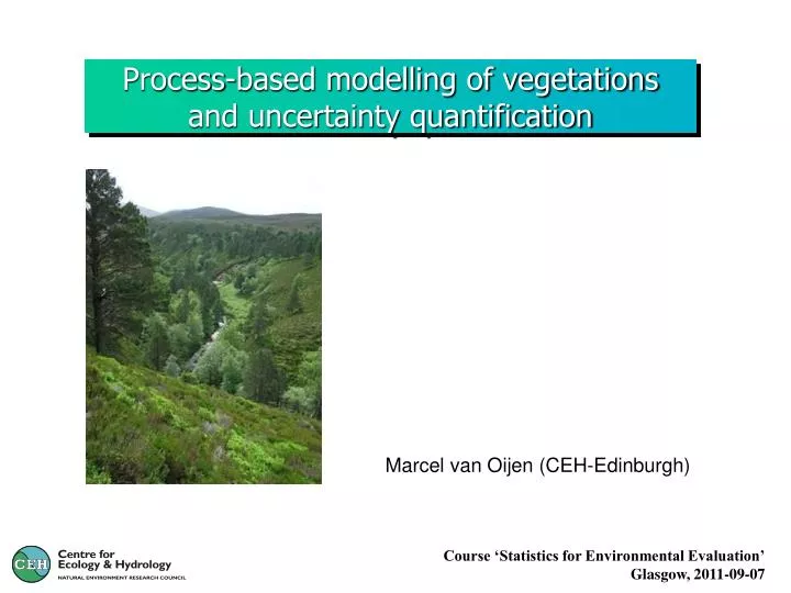 PPT - Process-based modelling of vegetations and uncertainty ... PPT - Process-based modelling of vegetations and uncertainty ...