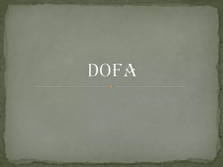 PPT - DOFA PowerPoint Presentation, free download - ID:4036774