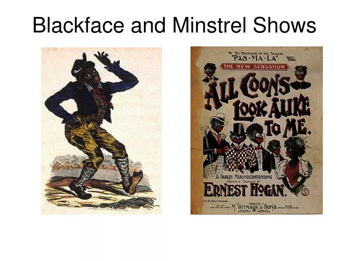 PPT - Blackface and Minstrel Shows PowerPoint Presentation, free ... PPT - Blackface and Minstrel Shows PowerPoint Presentation, free ...