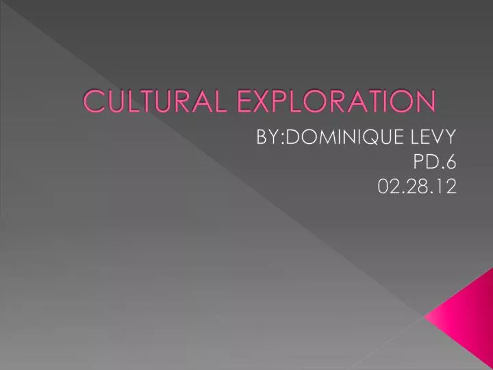 PPT - CULTURAL EXPLORATION PowerPoint Presentation, free download - ID ...