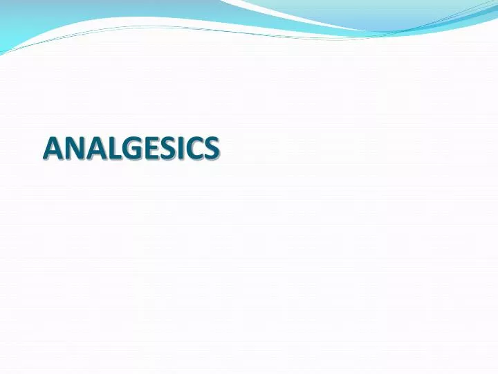 PPT - ANALGESICS PowerPoint Presentation, free download - ID:4038942