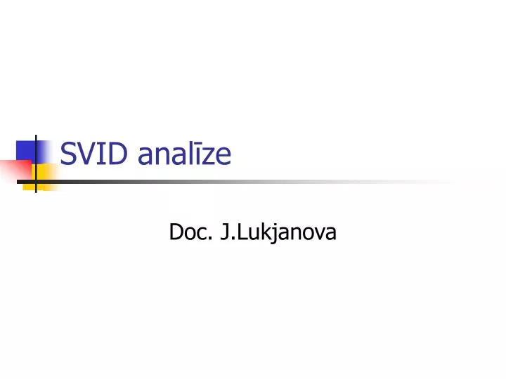 PPT - SVID analīze PowerPoint Presentation, free download - ID:4039316