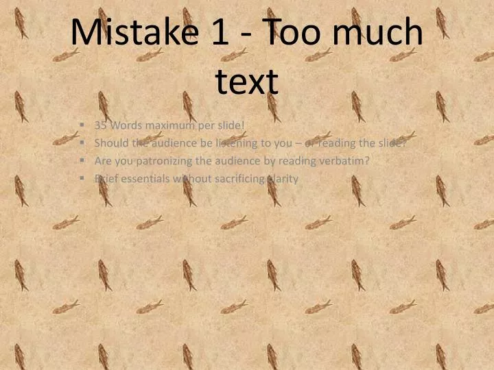 PPT - Mistake 1 - Too much text PowerPoint Presentation, free download ... PPT - Mistake 1 - Too much text PowerPoint Presentation, free download ...