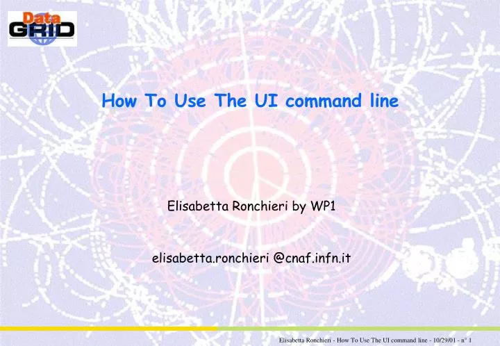 PPT - How To Use The UI command line PowerPoint Presentation, free ...