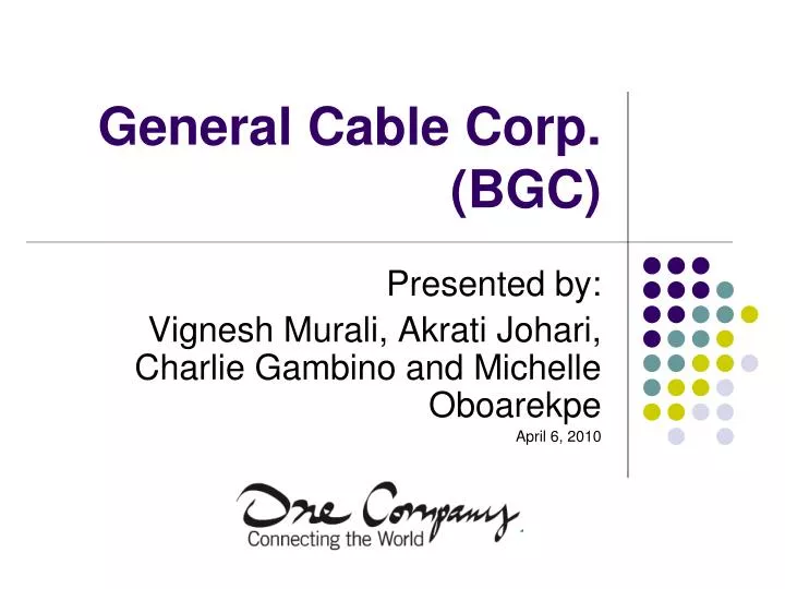 PPT - General Cable Corp. (BGC) PowerPoint Presentation, free download ...