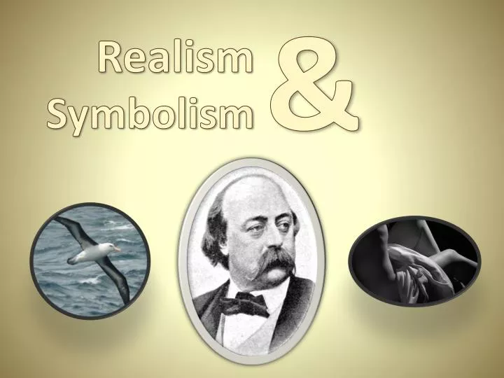 PPT - Realism Symbolism PowerPoint Presentation, free download - ID:4044662