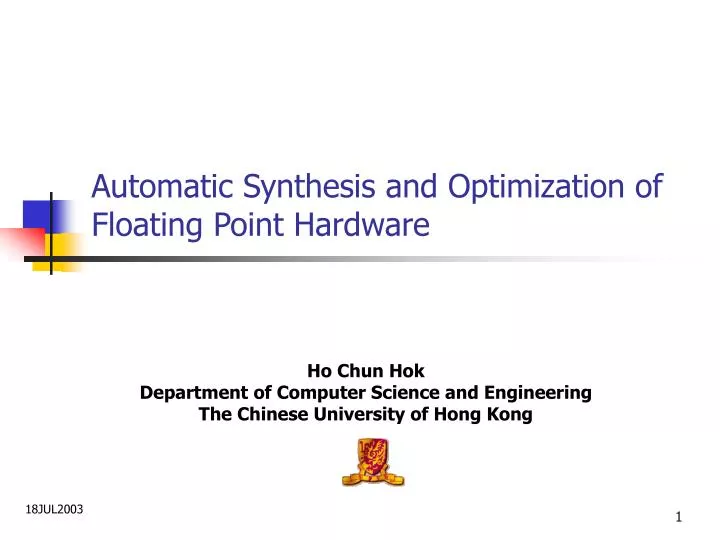 PPT - Automatic Synthesis and Optimization of Floating Point Hardware ...