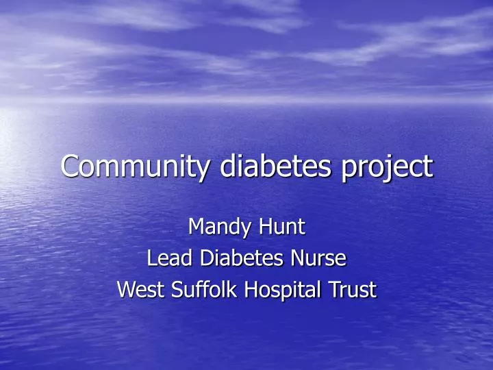 PPT - Community diabetes project PowerPoint Presentation, free download ...