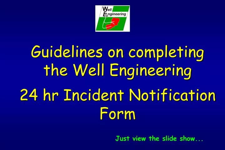 PPT - Guidelines on completing the Well Engineering 24 hr Incident ...