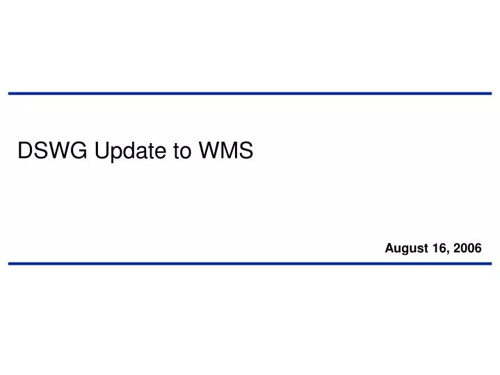 PPT - DSWG Update to WMS PowerPoint Presentation, free download - ID ...