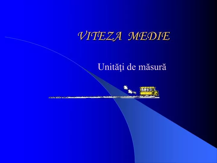 PPT - VITEZA MEDIE PowerPoint Presentation, free download - ID:4051175