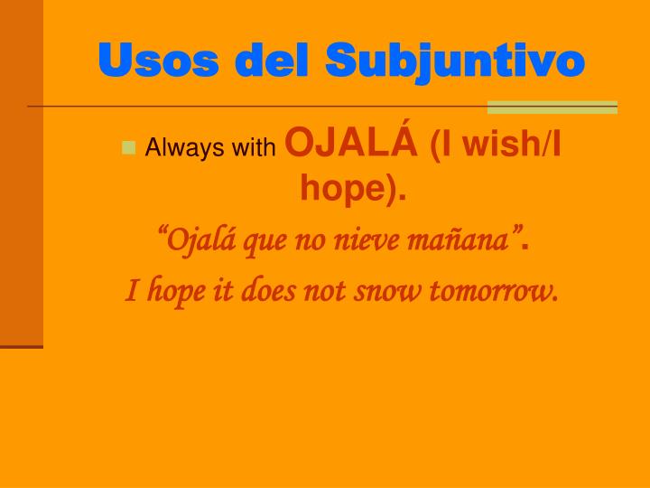 PPT - Usos del Subjuntivo. PowerPoint Presentation - ID:4052470