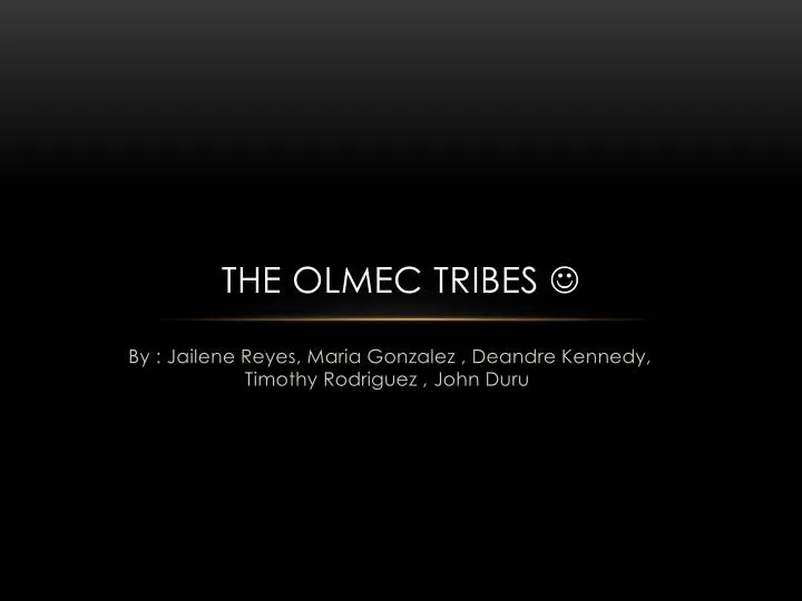 PPT - The olmec tribes PowerPoint Presentation, free download - ID:4053048