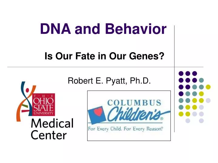 PPT - DNA and Behavior PowerPoint Presentation, free download - ID:4054323