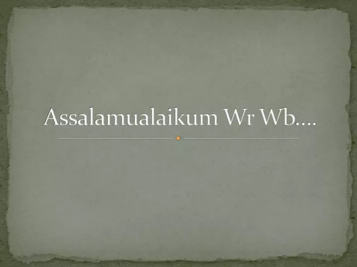 PPT - Assalamualaikum Wr Wb …. PowerPoint Presentation, free download ... PPT - Assalamualaikum Wr Wb …. PowerPoint Presentation, free download ...