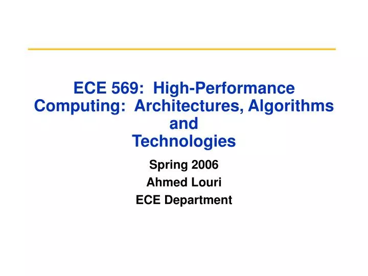 PPT - ECE 569: High-Performance Computing: Architectures, Algorithms and Technologies PowerPoint ...