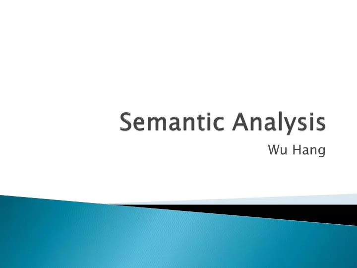 PPT - Semantic Analysis PowerPoint Presentation, free download - ID:4055711 PPT - Semantic Analysis PowerPoint Presentation, free download - ID:4055711