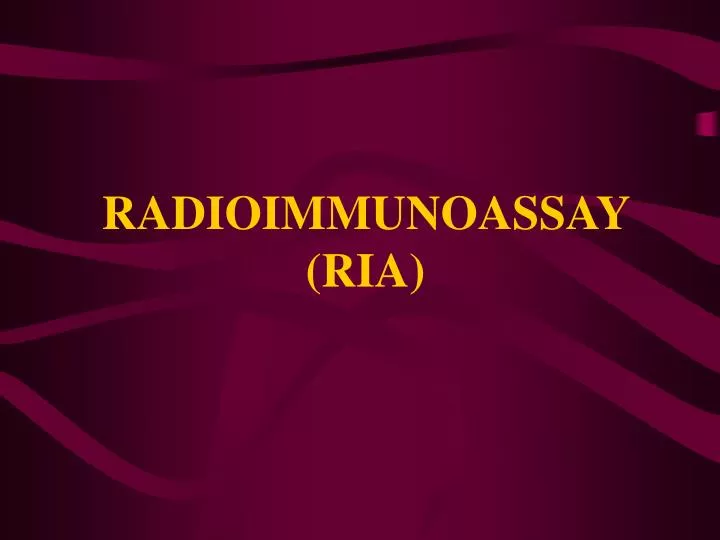 PPT - RADIOIMMUNOASSAY (RIA) PowerPoint Presentation, free download ...