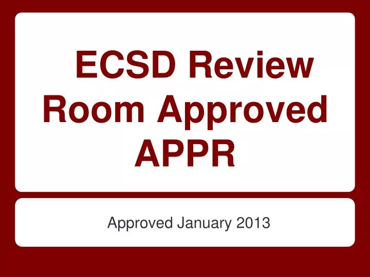 PPT - ECSD Review Room Approved APPR PowerPoint Presentation, free ...