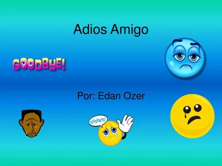 PPT - Adios Amigo PowerPoint Presentation, free download - ID:4057864