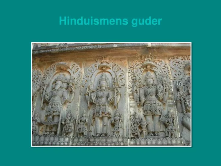 PPT - Hinduismens guder PowerPoint Presentation, free download - ID:4058375
