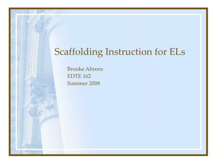 PPT - Scaffolding Instruction for ELs PowerPoint Presentation, free download - ID:4059497