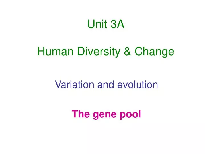 PPT - Unit 3A Human Diversity & Change PowerPoint Presentation, free download - ID:4059602