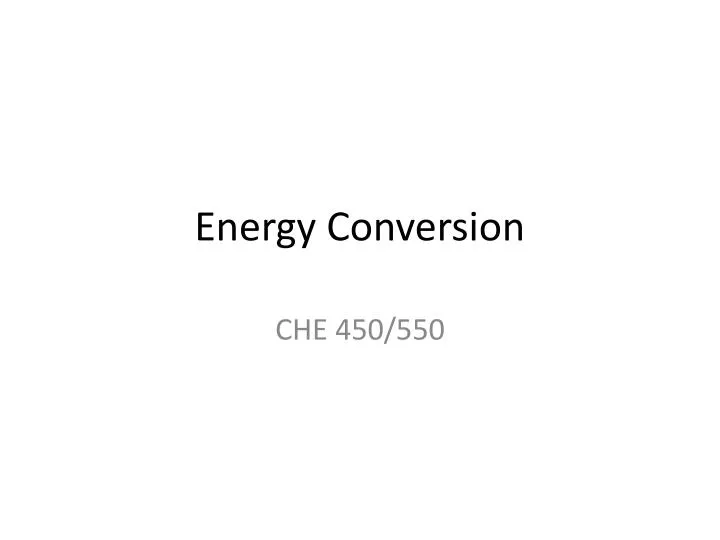 Ppt Energy Conversion Powerpoint Presentation Free Download Id4060700 8458