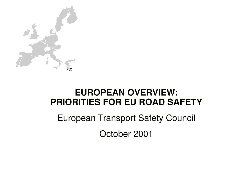PPT - EUROPEAN OVERVIEW: PRIORITIES FOR EU ROAD SAFETY European ...