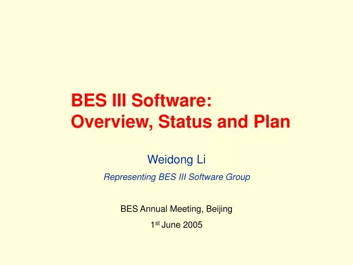 PPT - BES III Software: Overview, Status and Plan PowerPoint ...