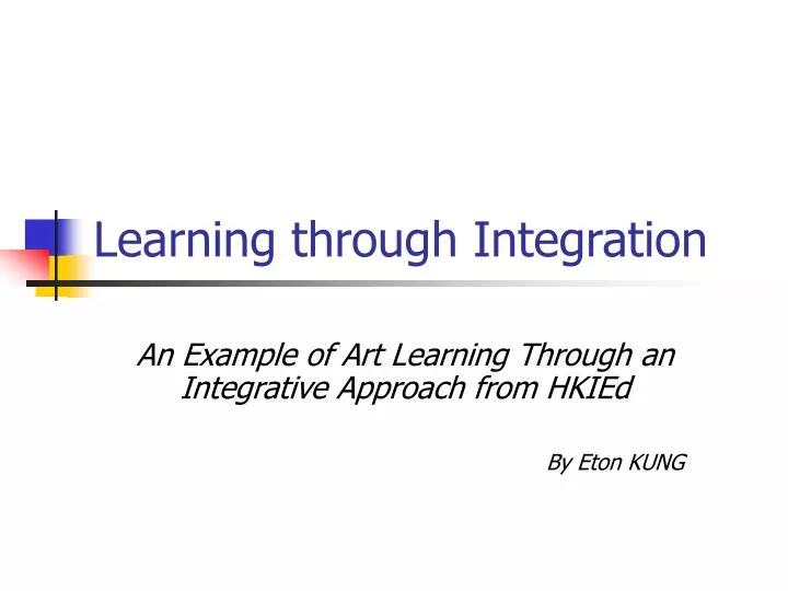 PPT - Learning through Integration PowerPoint Presentation, free ...