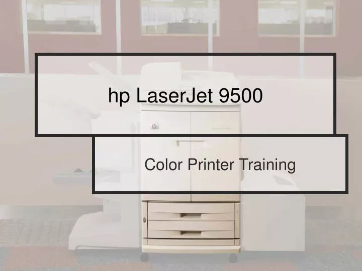 PPT - hp LaserJet 9500 PowerPoint Presentation, free download - ID:4063701