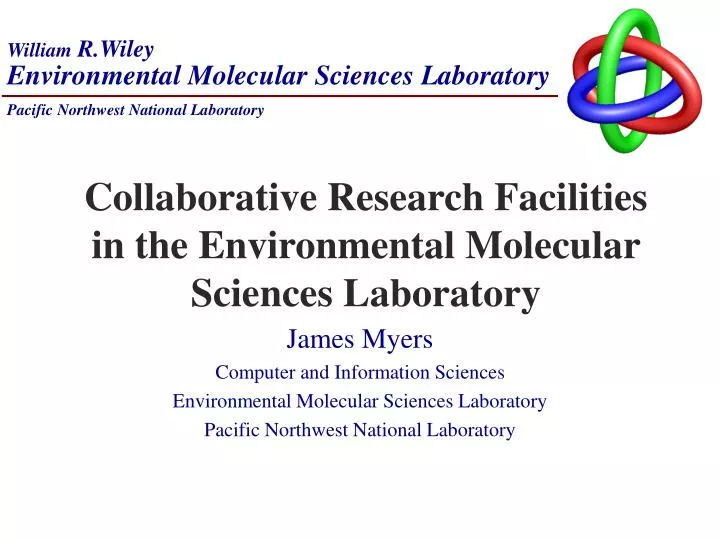 PPT - Collaborative Research Facilities in the Environmental Molecular ...