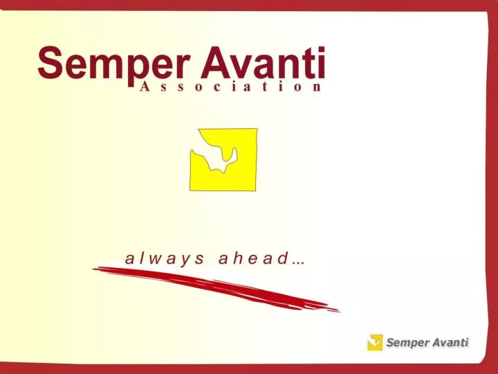 PPT - Semper Avanti Association was founded in 2000 by a group of young people. PowerPoint ...