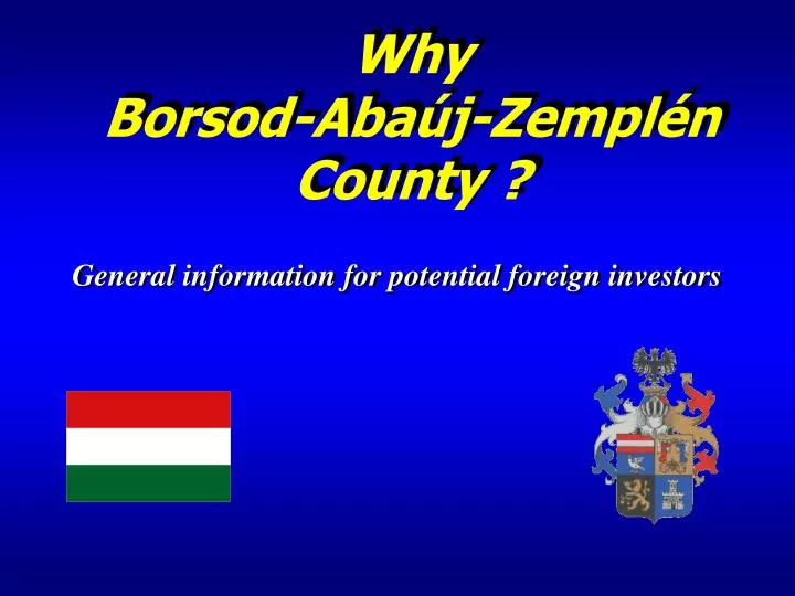 PPT - Why Borsod-Abaúj-Zemplén County ? PowerPoint Presentation, free ...