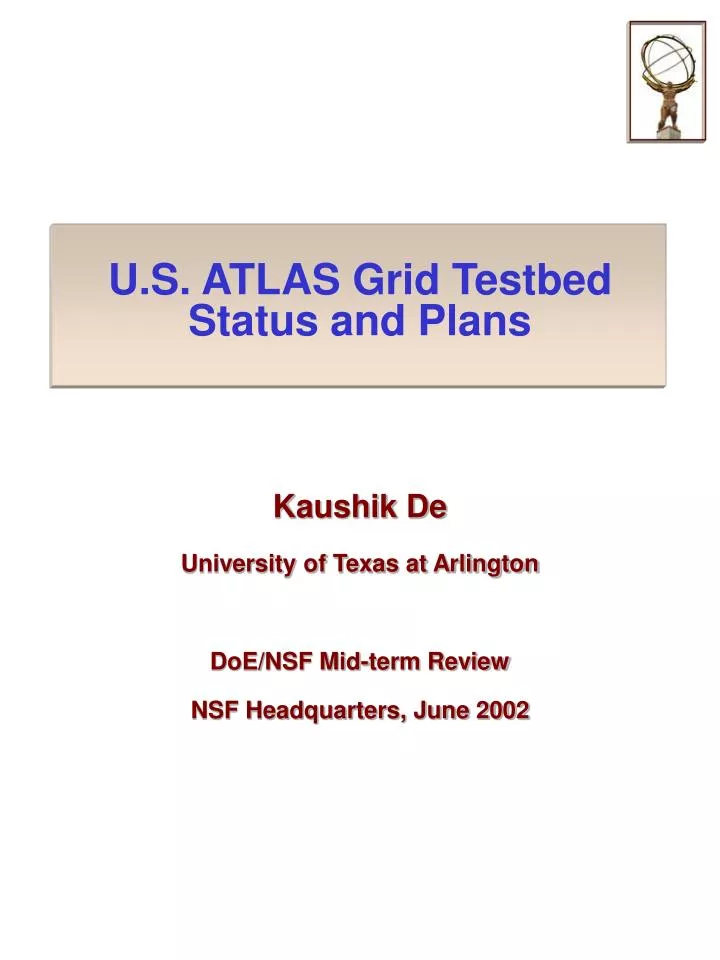 PPT - U.S. ATLAS Grid Testbed Status and Plans PowerPoint Presentation ...