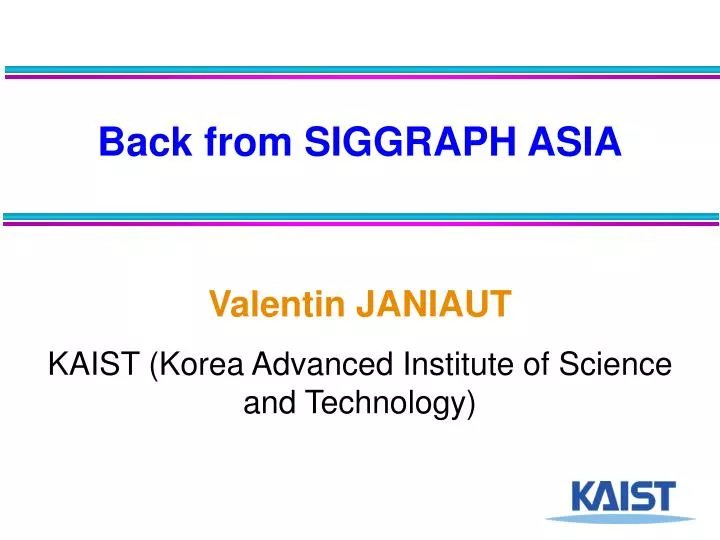 PPT - Back from SIGGRAPH ASIA PowerPoint Presentation, free download ...