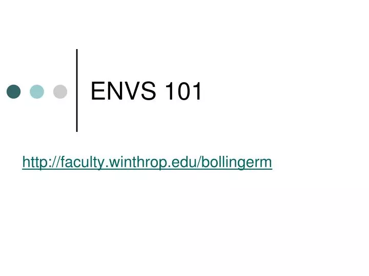 PPT - ENVS 101 PowerPoint Presentation, free download - ID:4068429